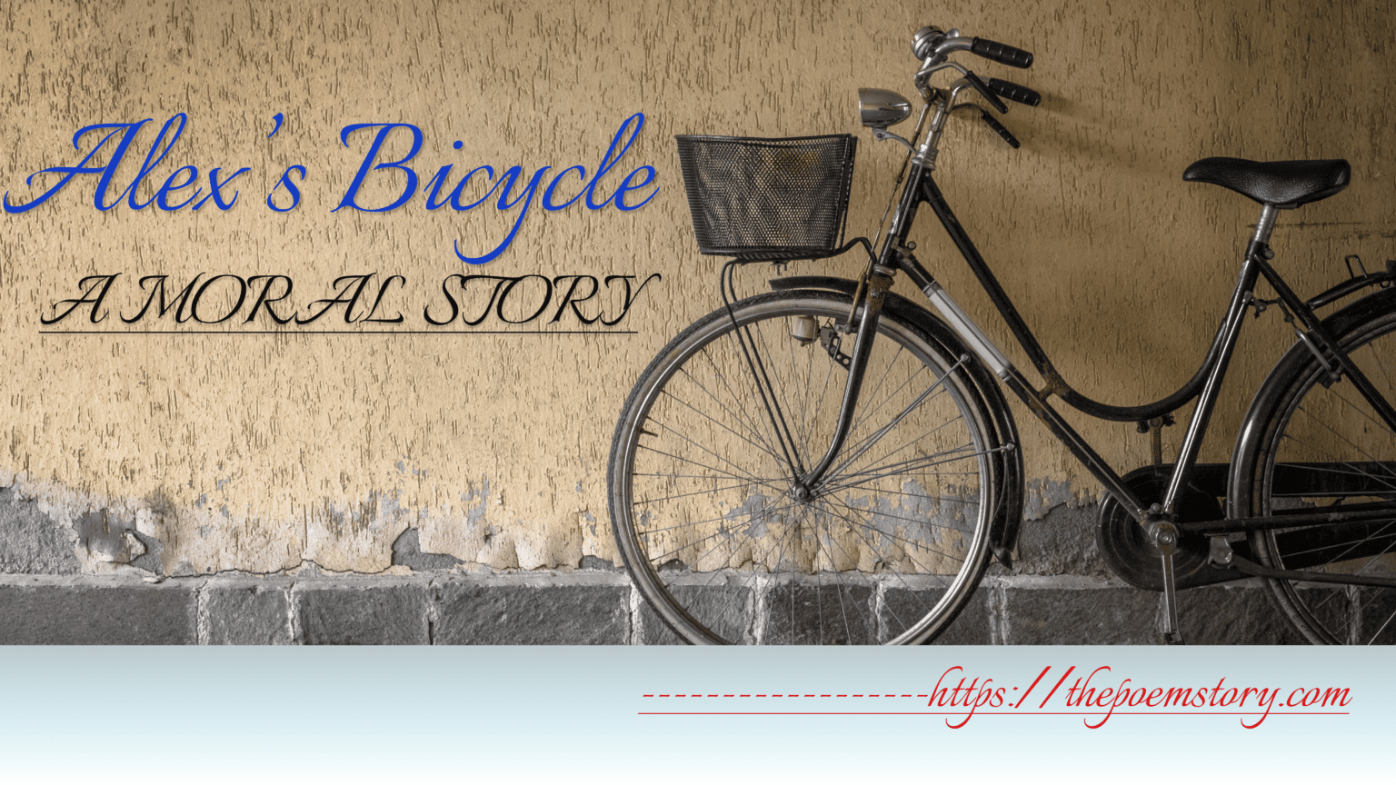 Alex's Bicycle - A Moral Story - ThePoemStory