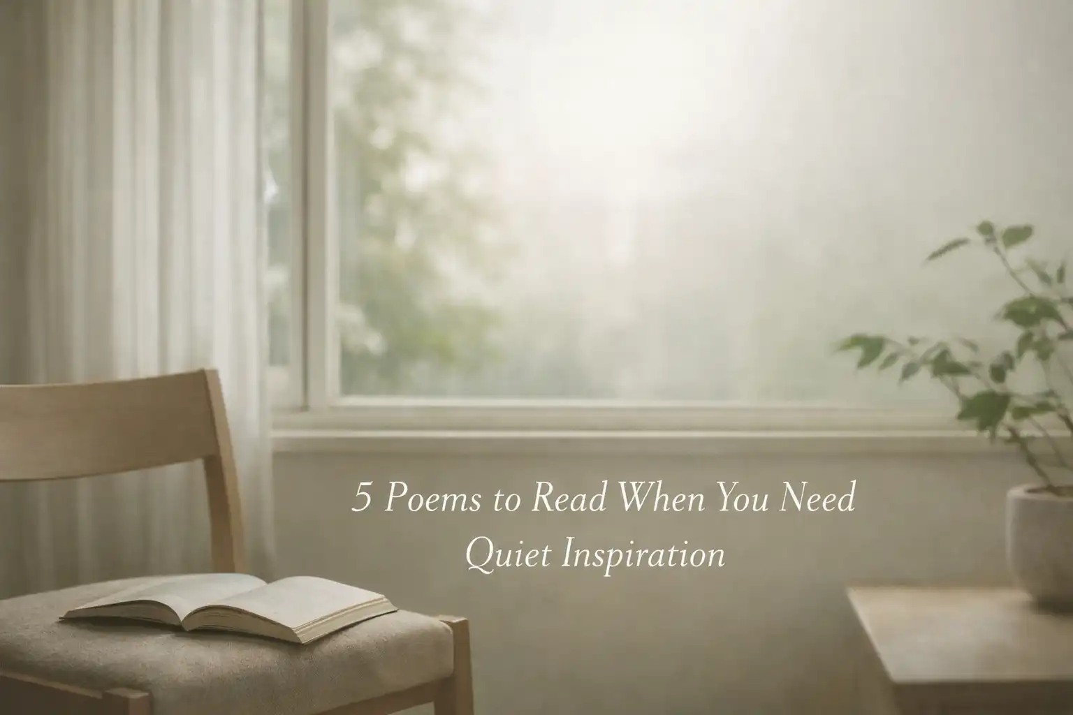 5 Poems to Read When You Need Quiet Inspiration - ThePoemStory